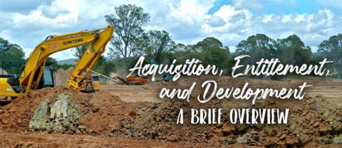 Acquisition, Entitlement, and Development – A Brief Overview | Terramoor