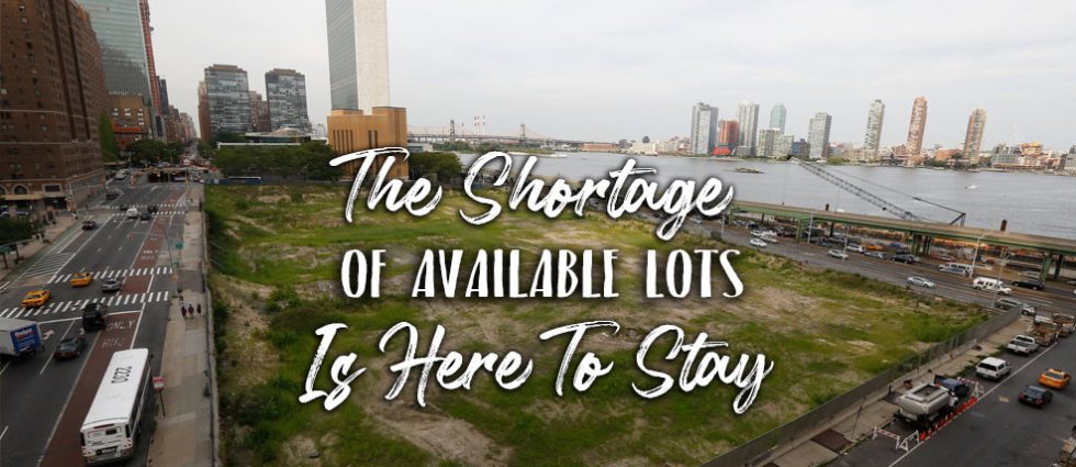 The Shortage of Available Lots Is Here To Stay | Terramoor